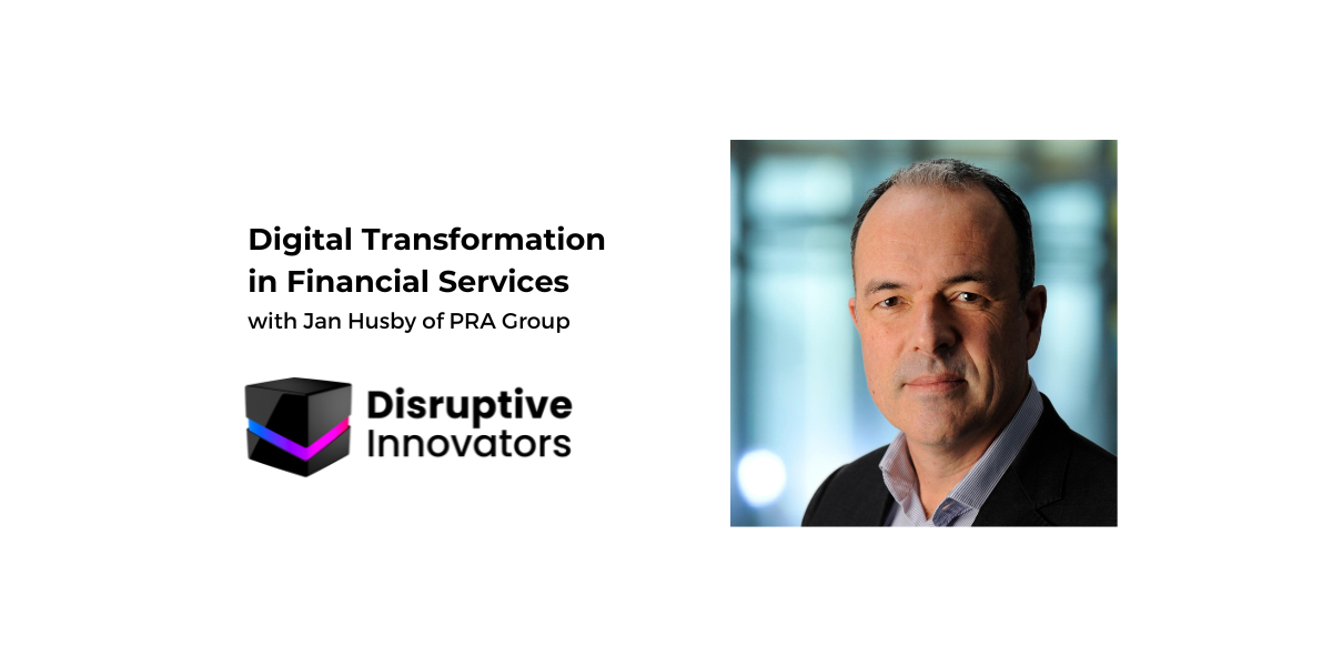 Disruptive Innovators Podcast Hosts PRA Group CIO • PRA Group